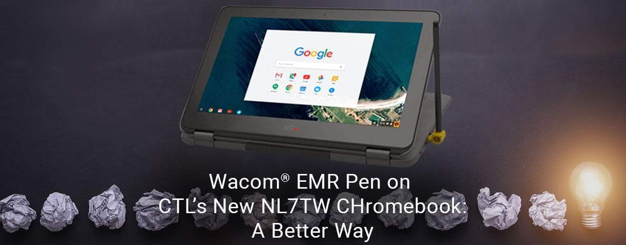 Be More Hands-On with New Touchscreen Chromebook and Wacom® EMR Pen